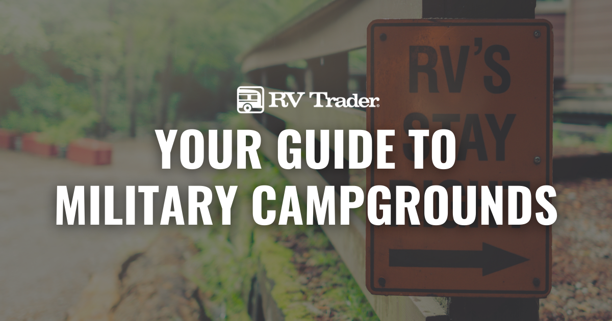 Your Guide to Military Campgrounds