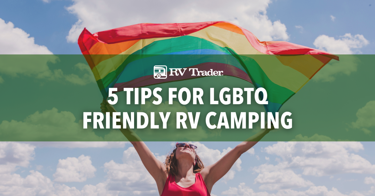 5 Tips for LGBTQ-Friendly RV Camping